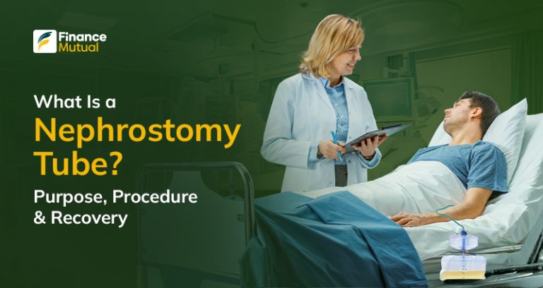 What Is a Nephrostomy Tube? Purpose, Procedure & Recovery - FinanceMutual™