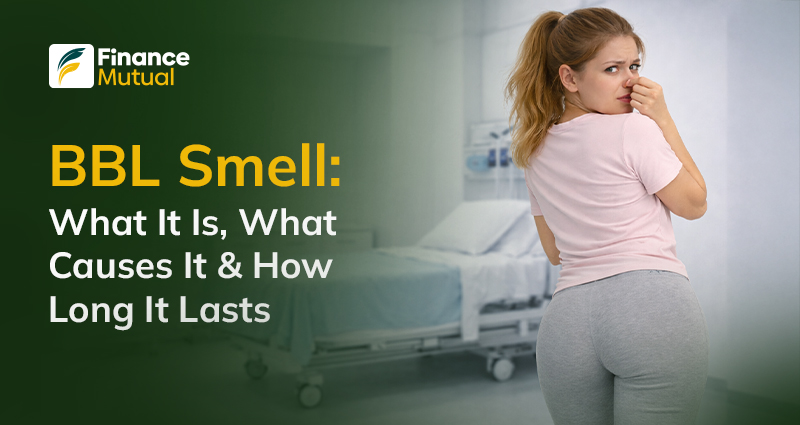 BBL Smell Explained: Causes, Duration, and When To Worry